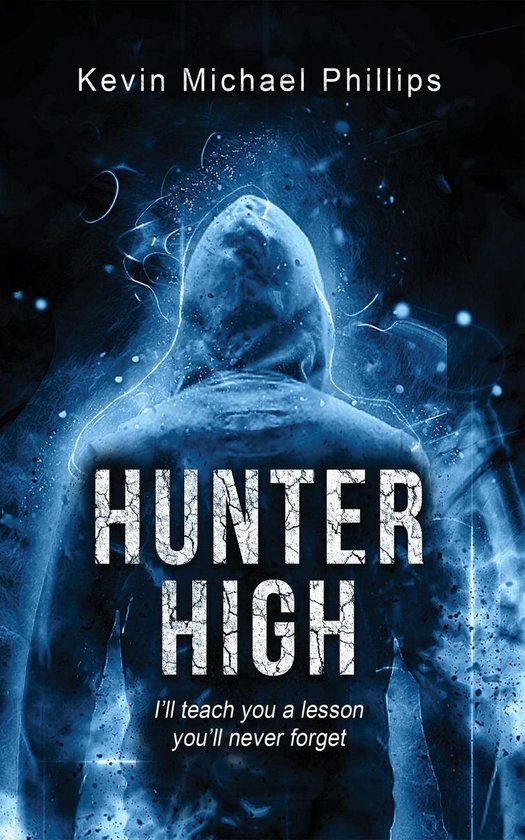 Hunter High (ebook), Kevin Michael Phillips | 9780648322115 | Boeken ...
