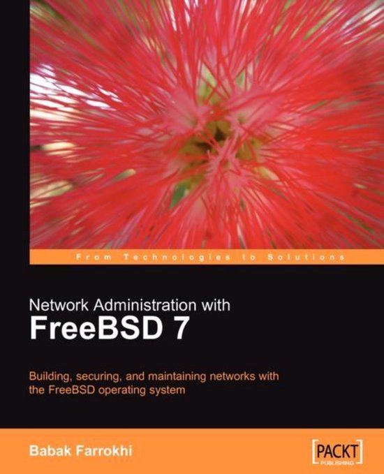 Network Administration with FreeBSD 7, Babak Farrokhi | 9781847192646 ... Network Administration with FreeBSD 7, Babak Farrokhi | 9781847192646 ...