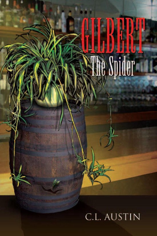 Gilbert The Spider (ebook), C L Austin | 9781450037723 | Boeken | bol
