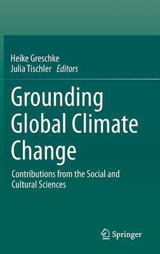 Grounding Global Climate Change | 9789401793216 | Boeken | bol.com