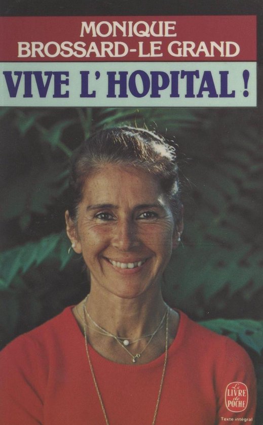 Vive l'hôpital ! (ebook), Monique Brossard-Le Grand | 9791037605122 ...