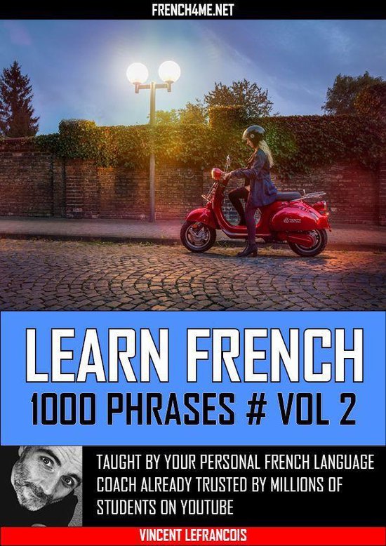 Learn French - 1000 Phrases - Vol 2 (ebook), Vincent Lefrancois ...