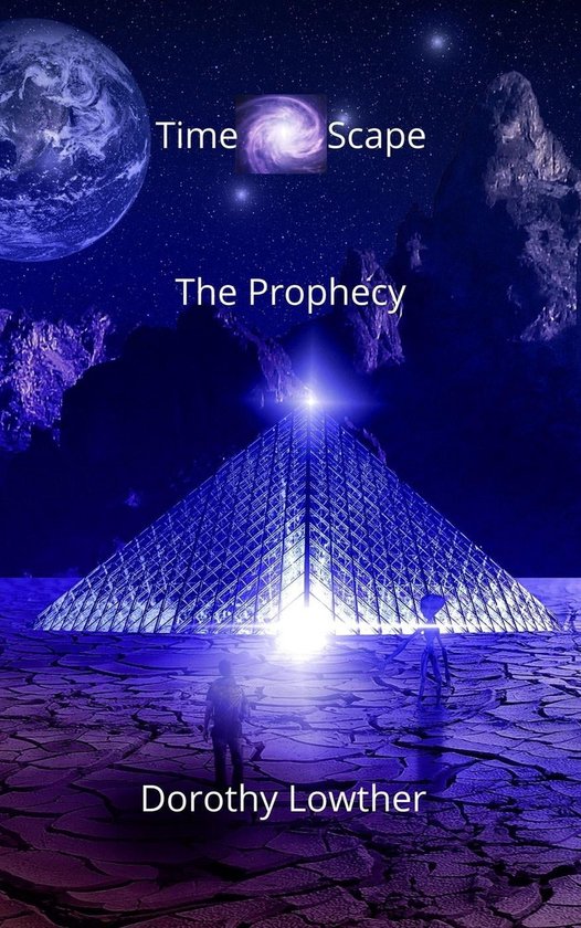 TimeScape 1 - The Prophecy (ebook), Dorothy Lowther | 9798215004807 ...