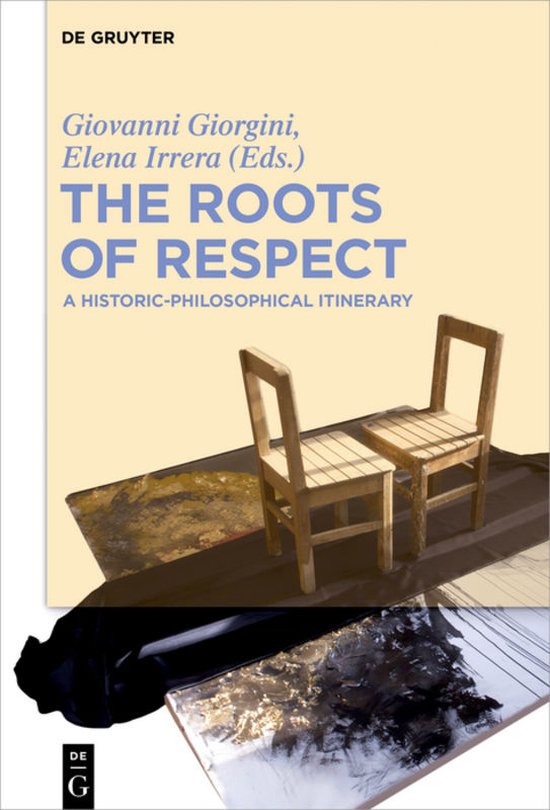 The Roots of Respect | 9783110448139 | Elena Irrera | Boeken | bol