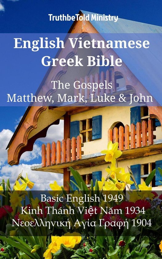 Parallel Bible Halseth English 1189 - English Vietnamese Greek Bible - The Gospels -... | bol.com