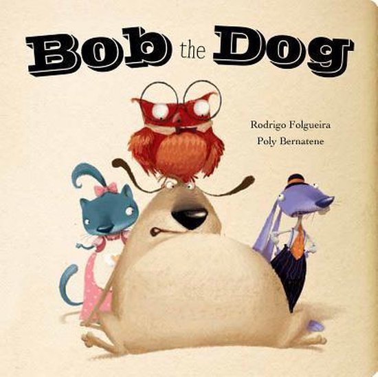 Bob the Dog, Rodrigo Folgueria | 9781472318954 | Boeken | bol.com