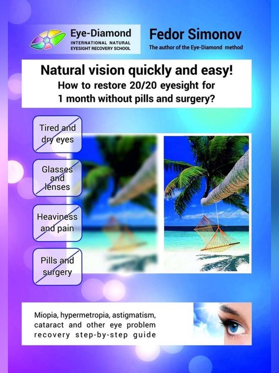 Natural vision quickly and easy! How to restore 20/20 eyesight for 1 ...