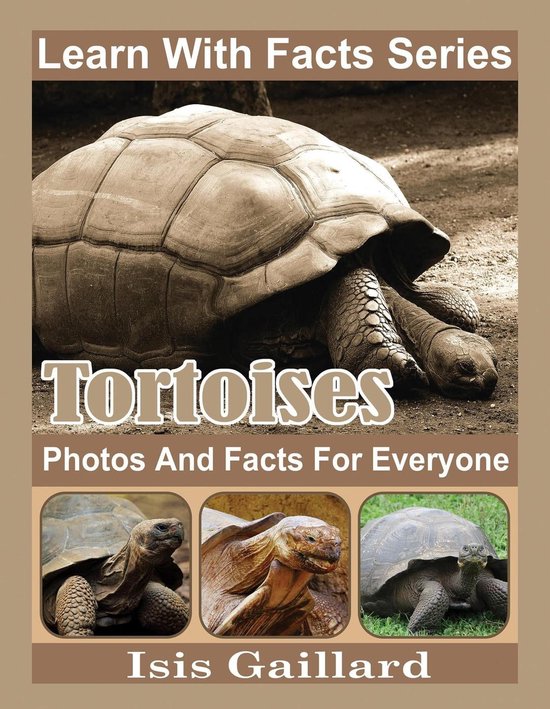 Learn With Facts Series 114 - Tortoises Photos and Facts for Everyone ...