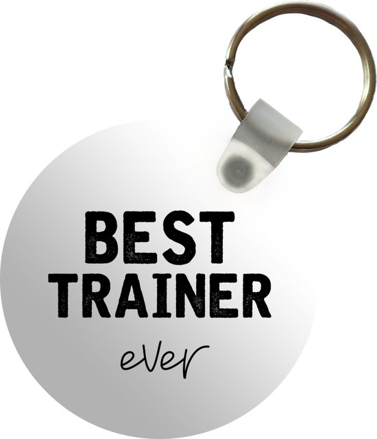 Sleutelhanger - Quotes - Best trainer ever - Trainer - Plastic - Rond ...