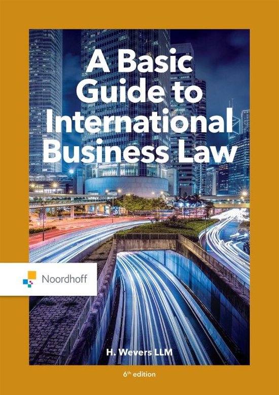 A Basic Guide to International Business Law | 9789001298975 | H. Wevers ...