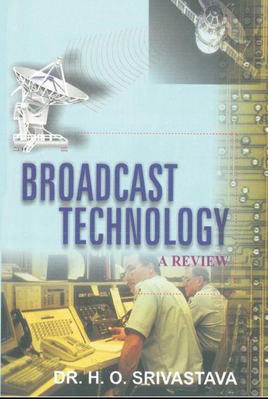 Broadcast Technology: A Review (ebook), H.O. Srivastava | 9788121250245 ...
