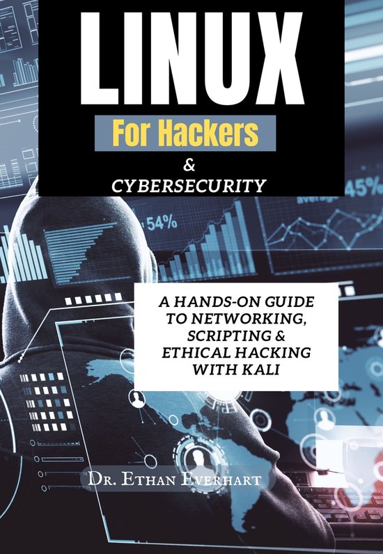 Linux for Hackers & Cybersecurity (ebook), Dr. Ethan Everhart | 1230008882851 | Boeken | bol