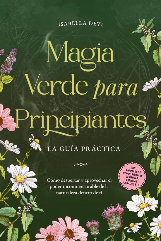 Magia verde para principiantes - La guía práctica: Cómo despertar y ...