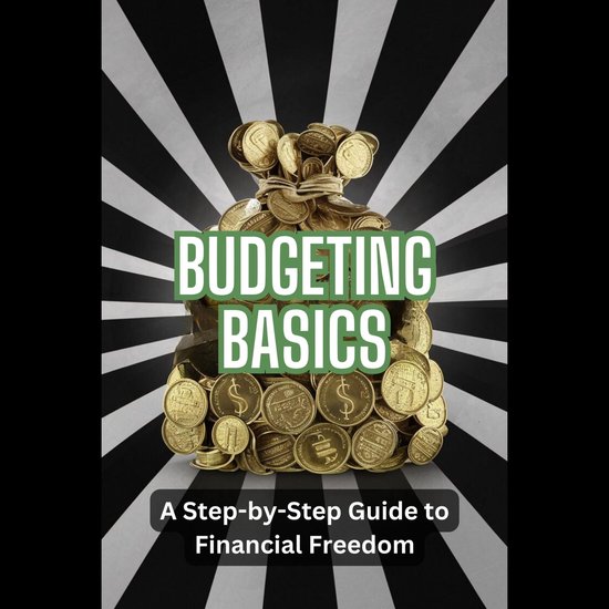 Budgeting Basics: A Step-by-Step Guide to Financial Freedom, Qlyvon Tethix |... | bol