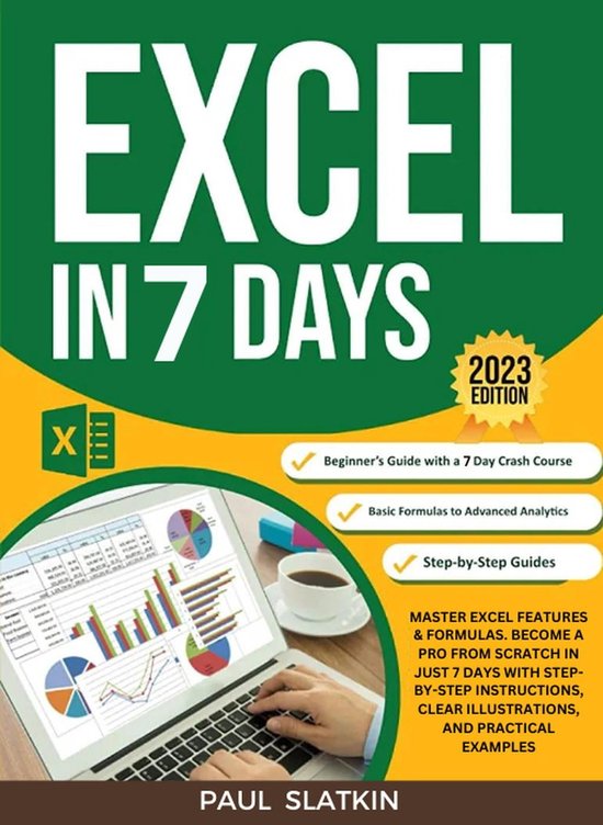 Excel In 7 Days : Master Excel Features & Formulas. Become A Pro From Scratch In Just... | bol.com