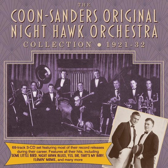 Coon-Sanders Collection 1921-32, Coon-Sanders Original Night Hawk ...
