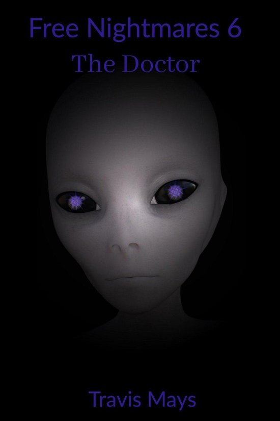 Free Nightmares - The Doctor (ebook), Travis Mays | 9780463840115 | Boeken | bol