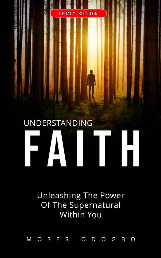 Faith series 1 - Understanding Faith (ebook), Moses Odogbo ...