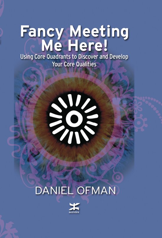 Core Quadrants - Fancy Meeting Me Here, Daniel Ofman | 9789077987216 ...