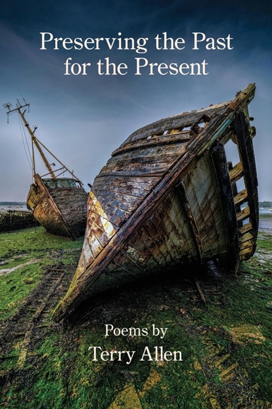 Preserving the Past for the Present, Terry Allen | 9781639806676 ...