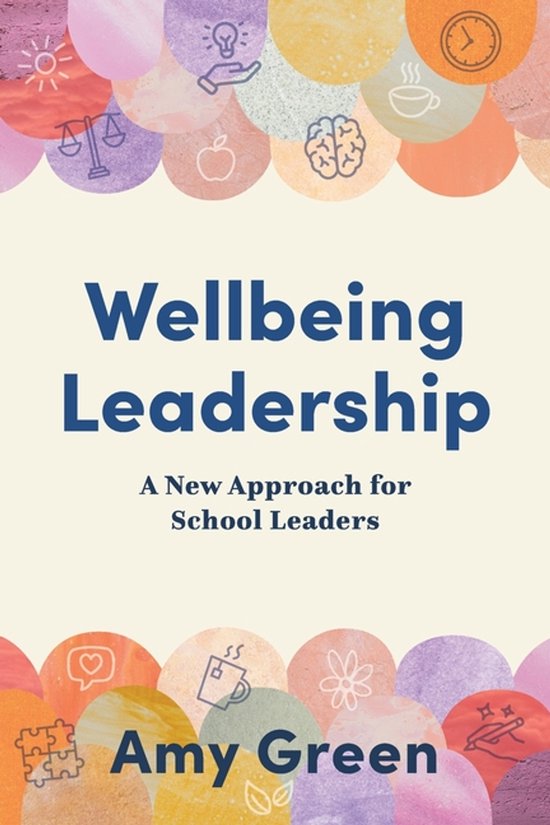 Wellbeing Leadership, Amy Green | 9781923215368 | Boeken | bol