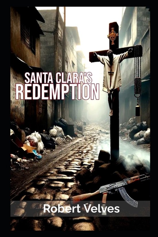 Santa Clara's Redemption, Robert S Velves | 9798321784822 | Boeken | bol