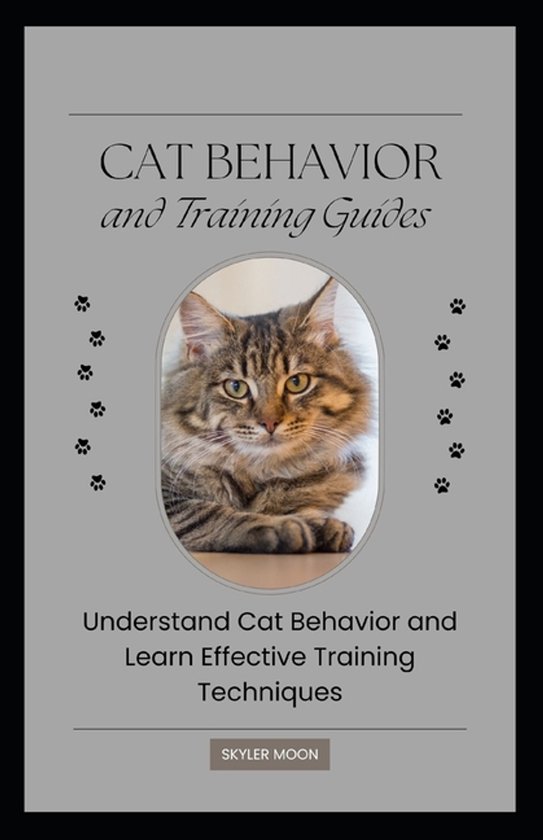 Cat Behavior and Training Guides, Skyler Moon | 9798322870760 | Boeken ...