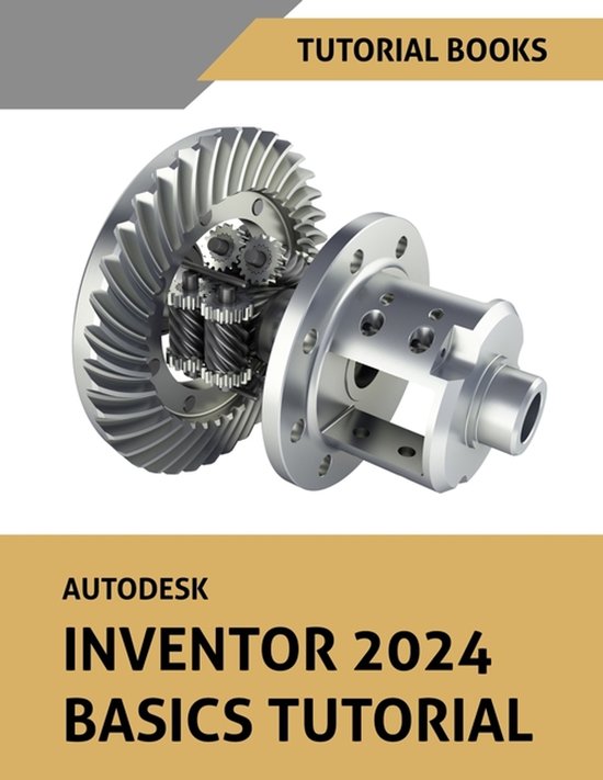 Autodesk Inventor 2024 Basics Tutorial, Tutorial Book | 9788196433826 ...