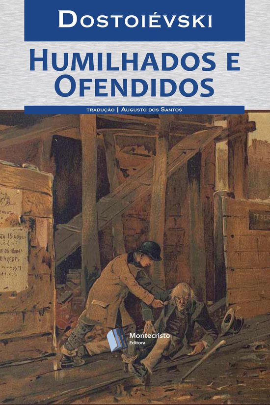 Humilhados e Ofendidos (ebook), Fiodor Dostoiévski | 9781619654471 ...