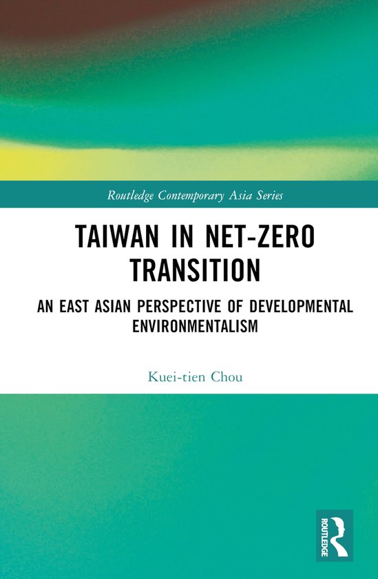 Routledge Contemporary Asia Series- Taiwan in Net-Zero Transition, Kuei Tien Chou |... | bol