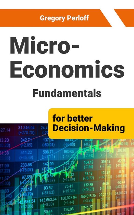Microeconomics Fundamentals for better Decision-Making (ebook), Gregory ...