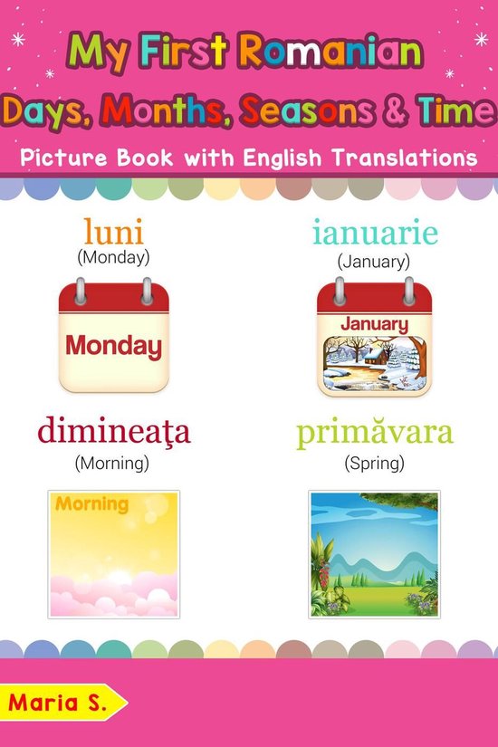Teach & Learn Basic Romanian words for Children 19 - My First Romanian Days, Months,... | bol.com