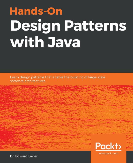 Hands-On Design Patterns with Java (ebook), Dr. Edward Lavieri | 9781789809954 | Boeken | bol.com