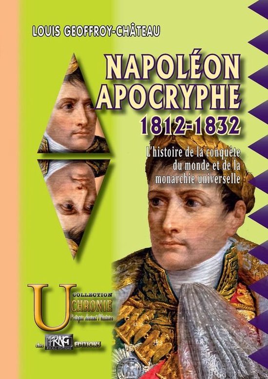 Uchronie - Napoléon apocryphe 1812-1832 (ebook), Louis-Napoleon ...