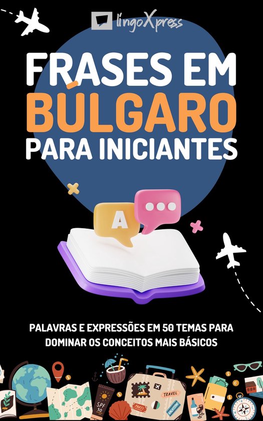 Frases em búlgaro para iniciantes (ebook), Lingoxpress | 1230008572806 ...