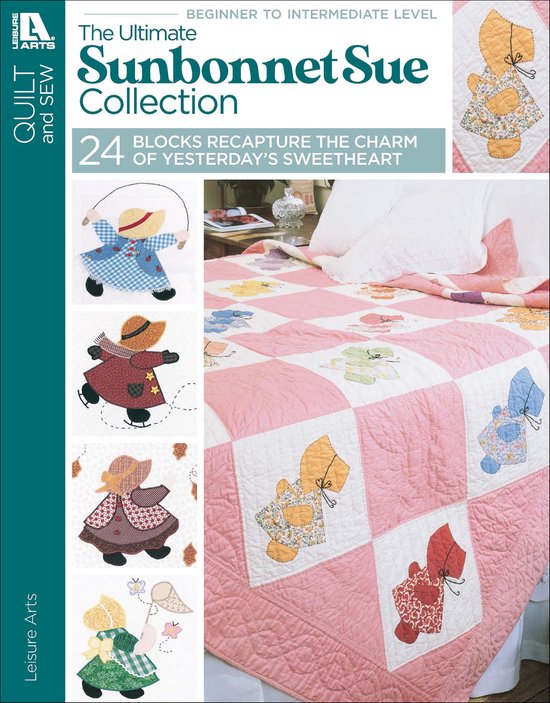 The Ultimate Sunbonnet Sue Collection (ebook), Leisure Arts ...