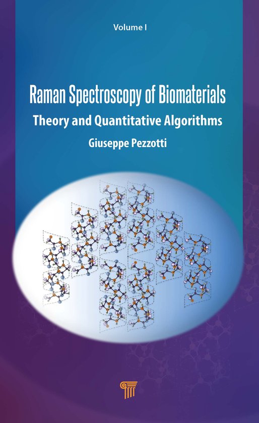 Raman Spectroscopy of Biomaterials | 9789815129236 | Giuseppe Pezzotti ...