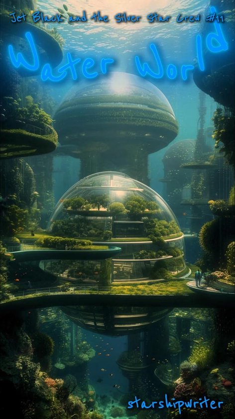 Jet Black and the Silver Star Crew 11 - Water World (ebook ...