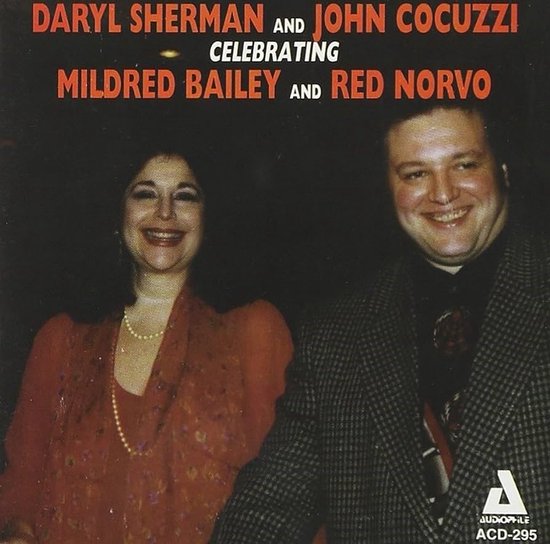 Daryl Sherman & John Cocuzzi - Celebrating Mildred Bailey And Red (CD ...