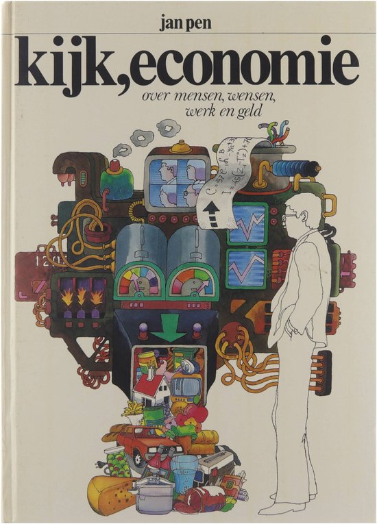 Kijk, economie - Over mensen, wensen, werk en geld, | 9789027492425 ...
