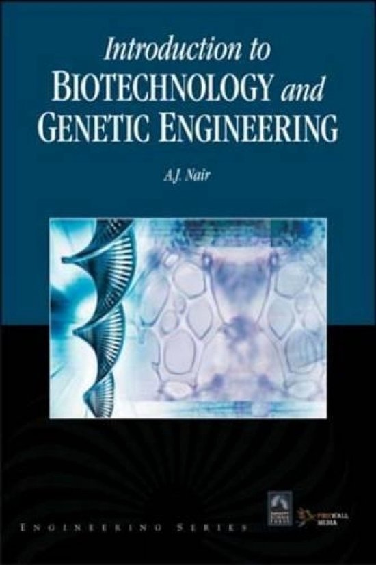 Introduction to Biotechnology and Genetic Engineering, A.J. Nair ...