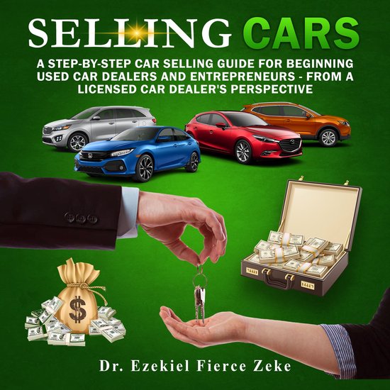 Selling Cars, Dr. Ezekiel Fierce Zeke | 9798823473538 | Boeken | bol.com