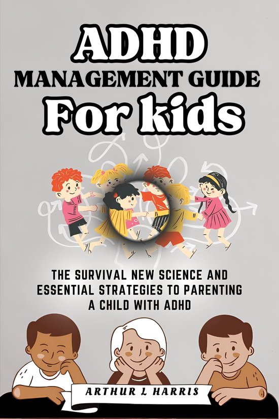ADHD Management Guide For Kids (ebook), Arthur L. Harriss ...
