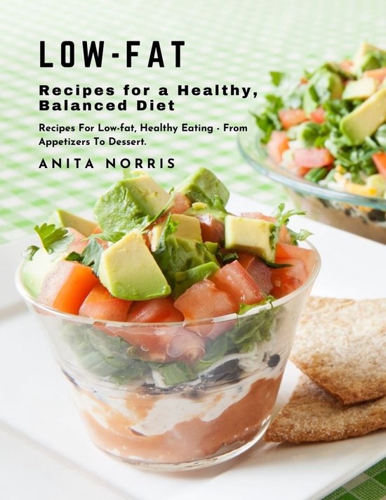 Low-Fat Recipes for a Healthy, Balanced Diet (ebook), Anita Norris ...
