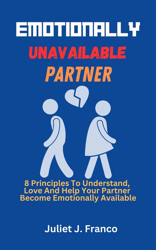 Emotionally Unavailable Partner (ebook), Juliet J. Franco ...
