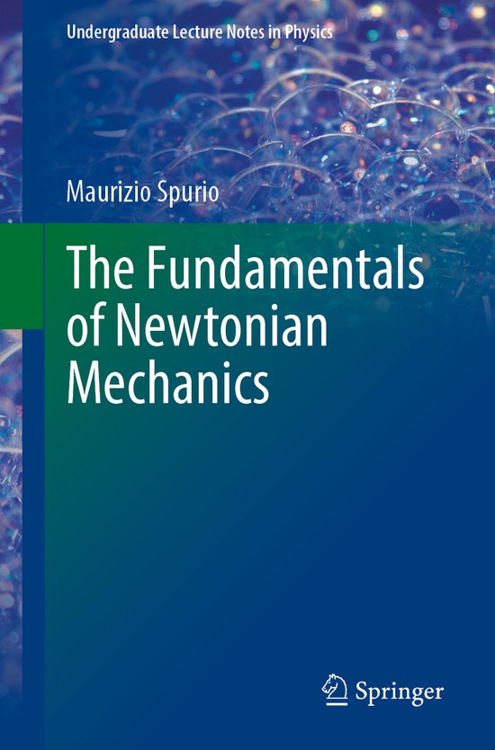 Undergraduate Lecture Notes in Physics-The Fundamentals of Newtonian ...