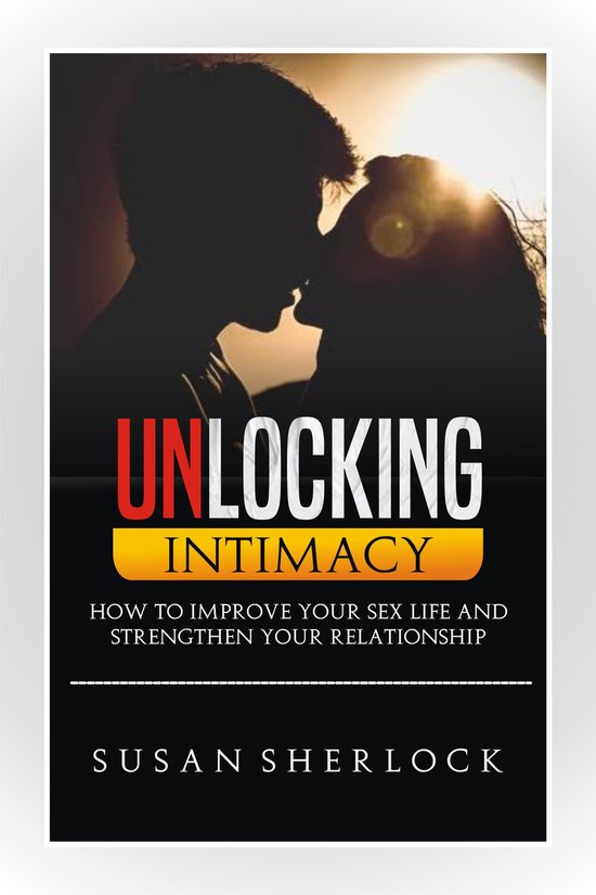 UNLOCKING INTIMACY (ebook), Susan Sherlock | 1230006733261 | Boeken | bol