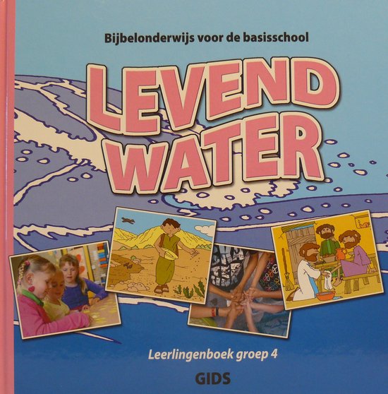 Leerlingenboek Levend Water Groep 4, Fineke Dijksterhuis Reijm ...