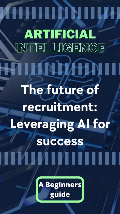 Artificial intelligence - The future of recruitment: Leveraging AI for ...