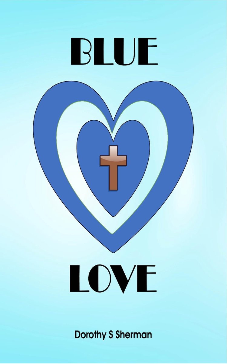 BLUE LOVE (ebook), Dorothy Sherman | 9781961028784 | Boeken | bol